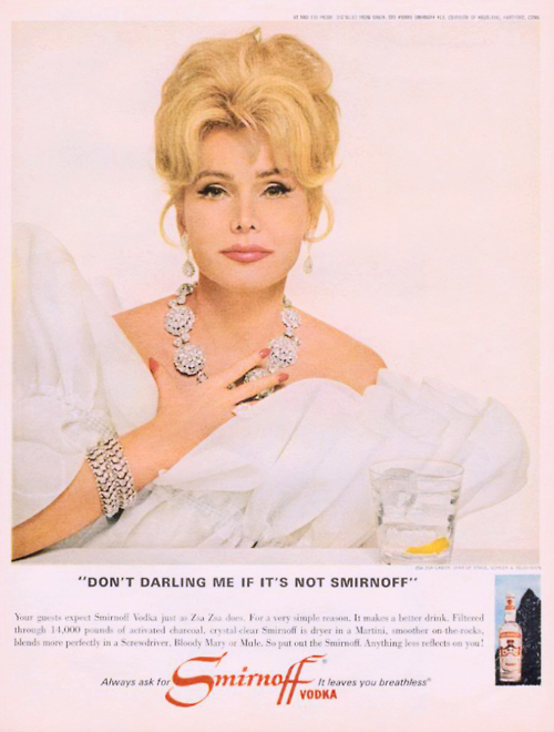 “Don’t darling me if it’s not Smirnoff vodka”, Zsa Zsa Gabor | MATTHEW ...