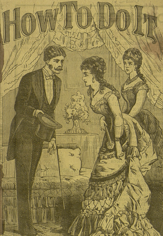 “How to Do It: The Art of Fascinating the Opposite Sex, by a Gentleman ...