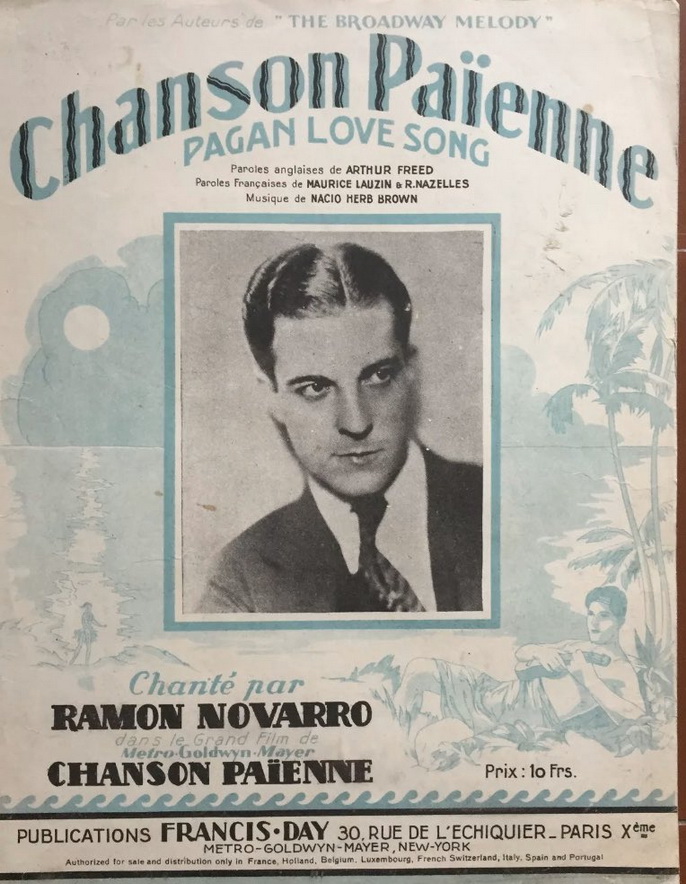 “Pagan Love Song/Chanson Paienne” as sung by Ramon Novarro in “The ...